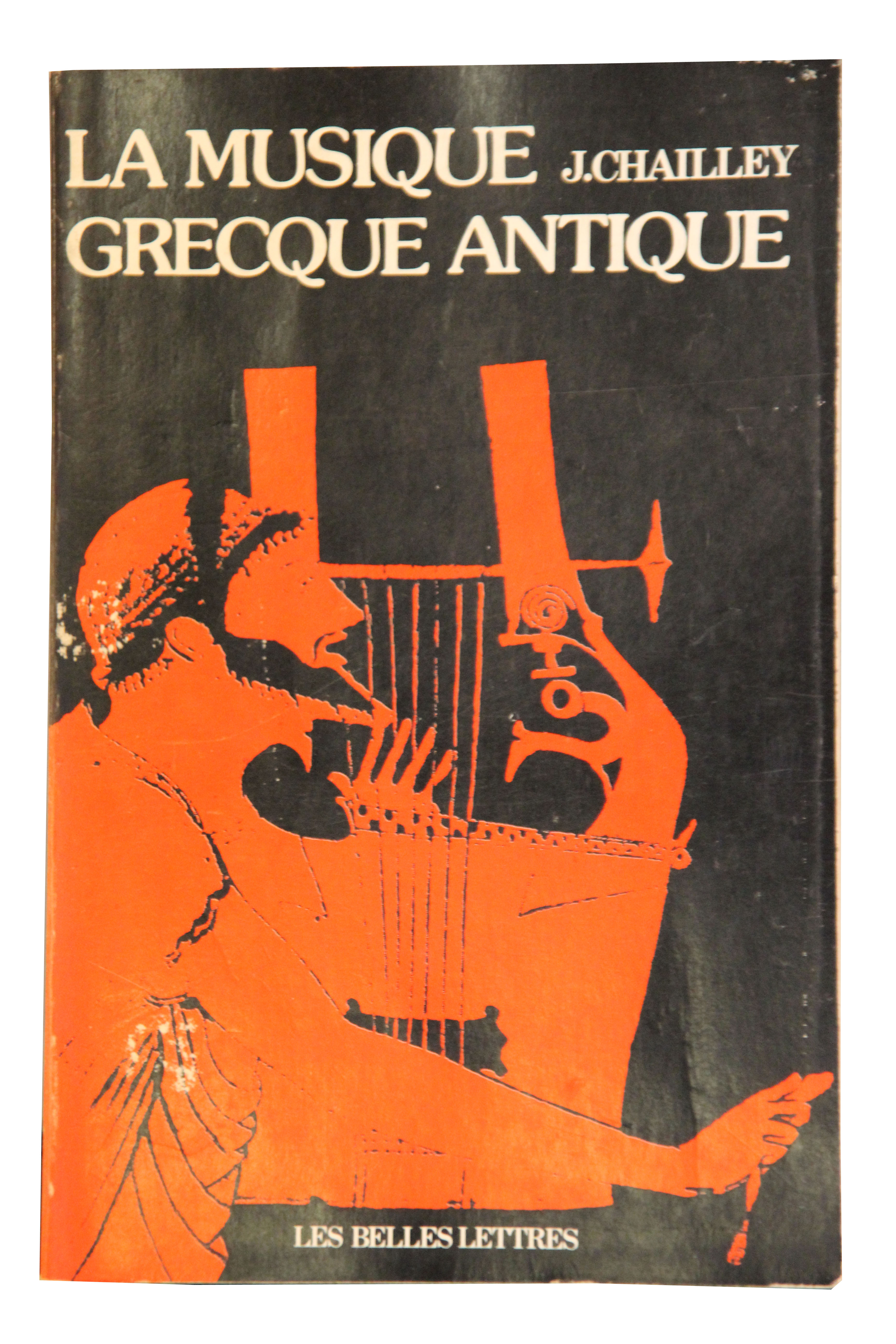 LA MUSIQUE GRECQUE ANTIQUE - Chailley, Jacques - Achat/Vente livres ...