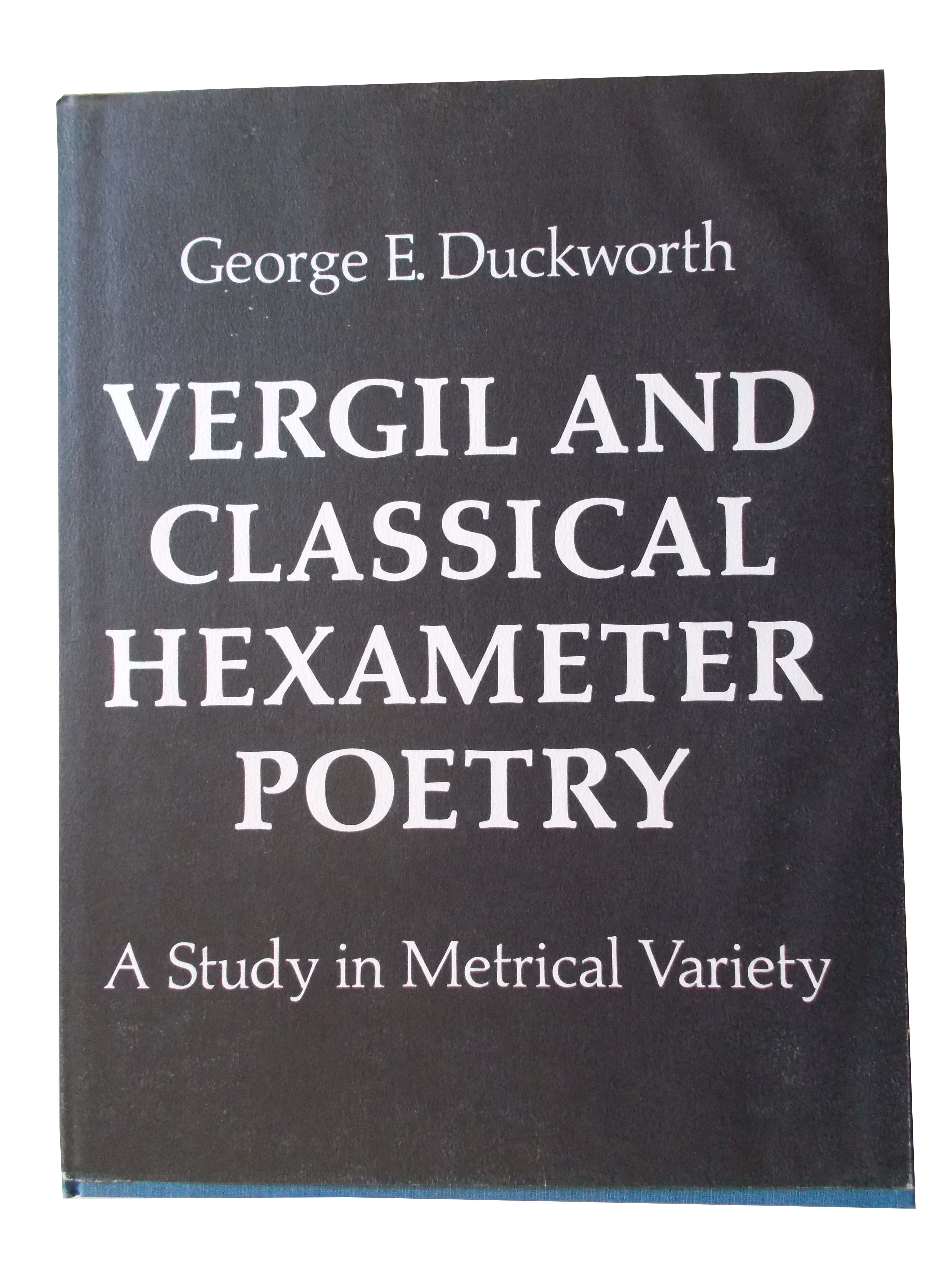 VERGIL AND CLASSICAL HEXAMETER POETRY. A STUDY IN METRICAL VARIETY ...